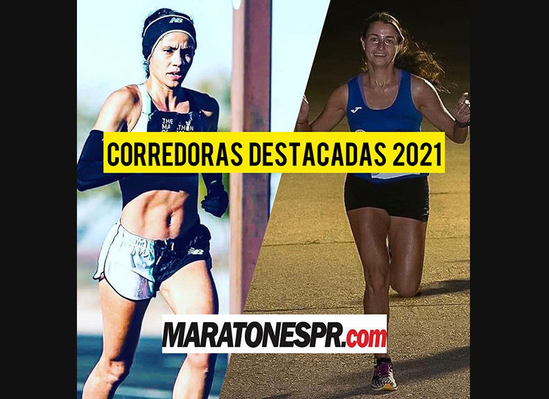 CORREDORAS DESTACADAS DE PUERTO RICO EN EL 2021 – Maratonespr.com